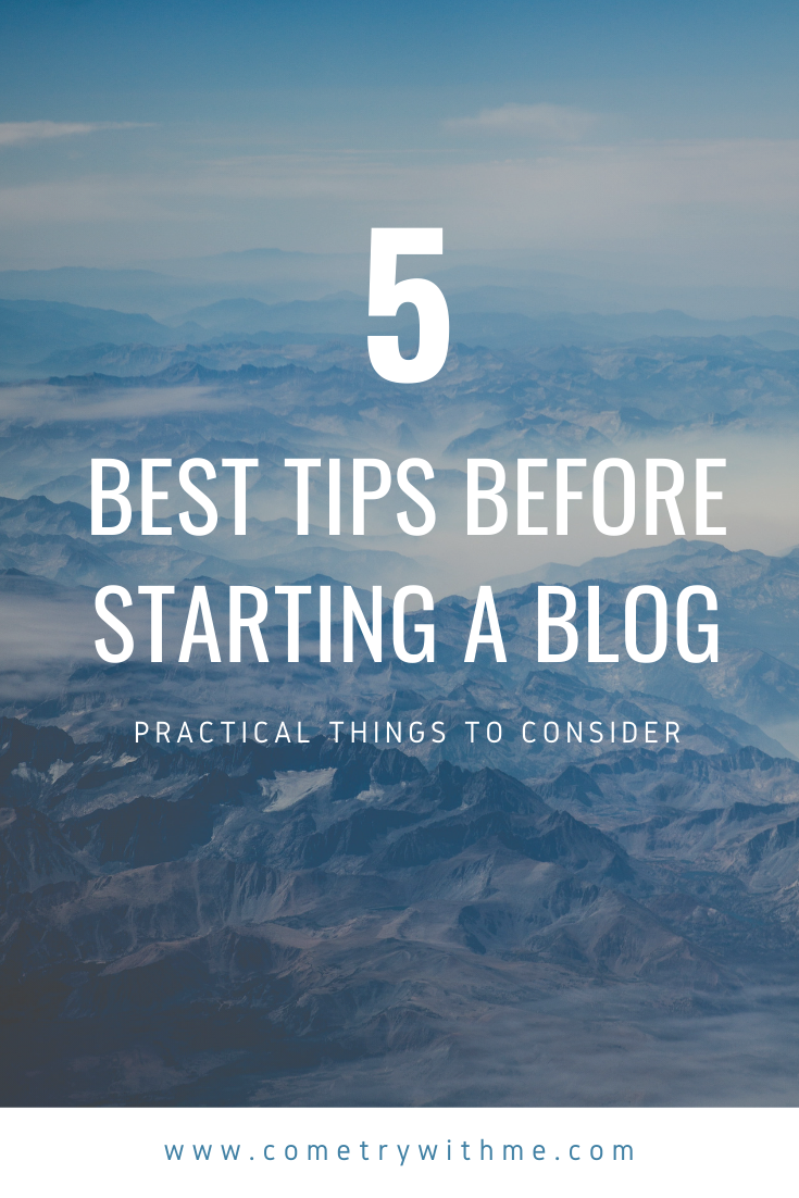 5 Best Tips Before Starting A Blog - Come try with me